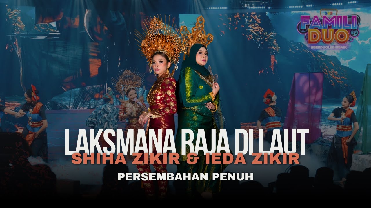 FAMILI DUO | Laksmana Raja di Laut - Shiha Zikir & Ieda Zikir ...