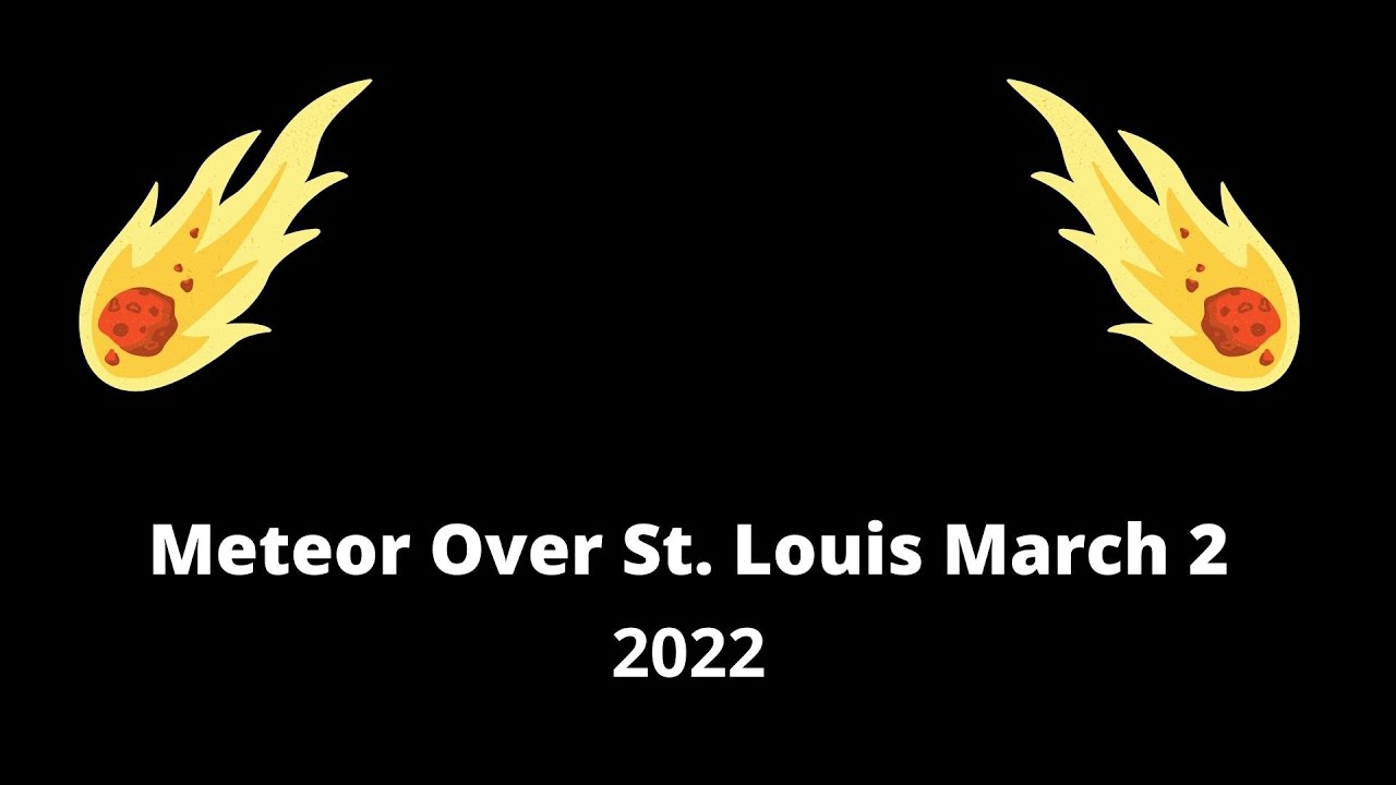 Meteor East of St. Louis March 2, 2022 at 357 CST - YouTube