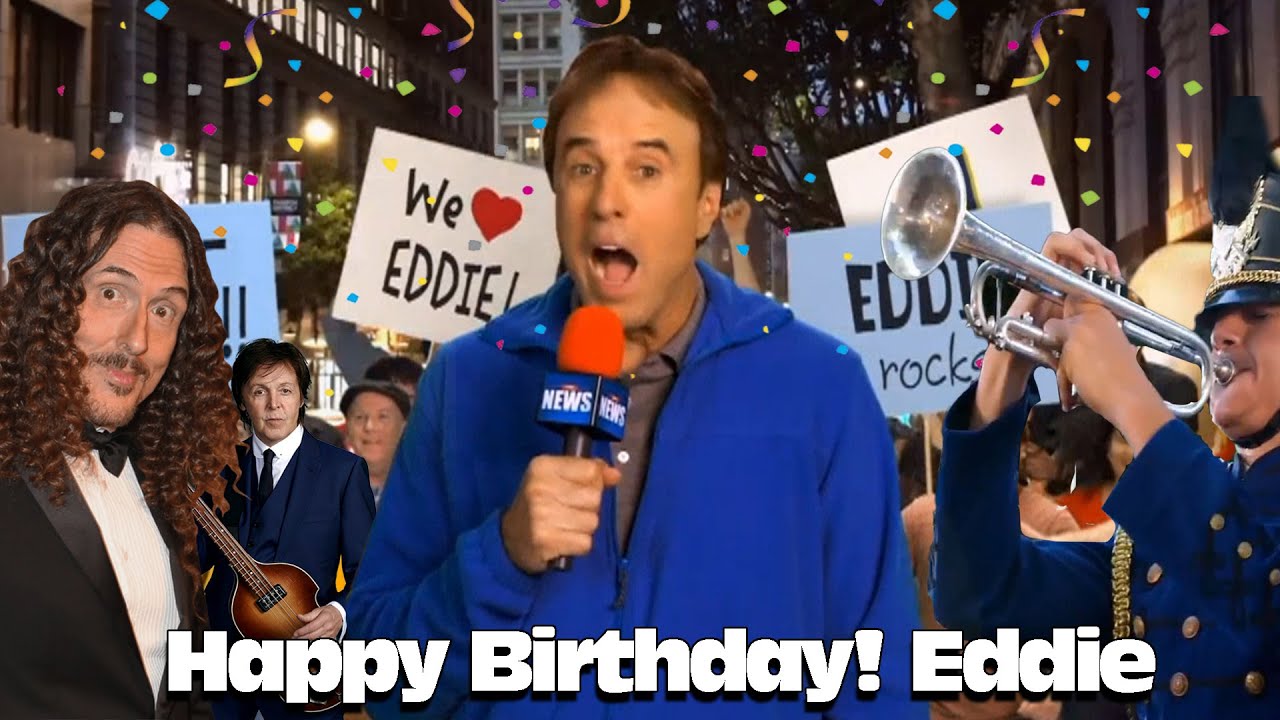 Happy Birthday! Eddie - YouTube