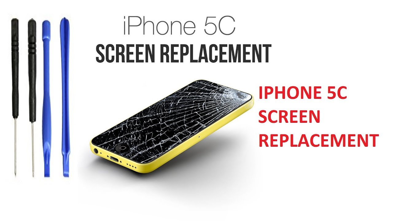 IPHONE 5C SCREEN REPLACEMENT - YouTube
