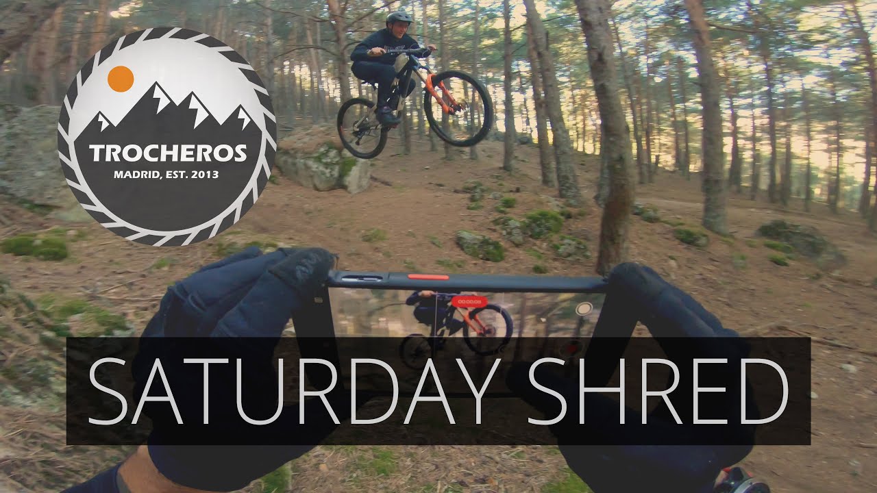 Saturday Shred - MTB Madrid (Spain) - YouTube