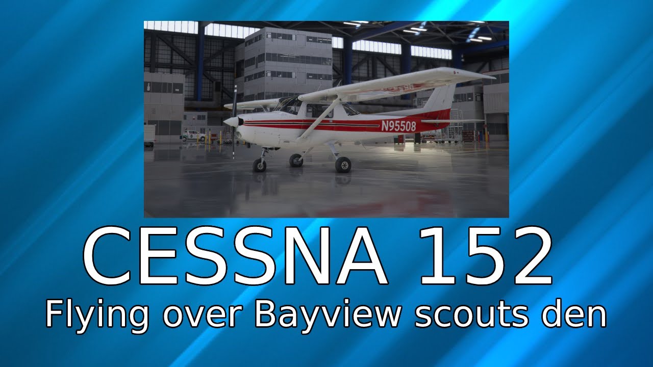 MSFS2020 BUT WE FLY OVER BAYVIEW SCOUT DEN!!!!!!!!!!😎🆒😎🆒 - YouTube