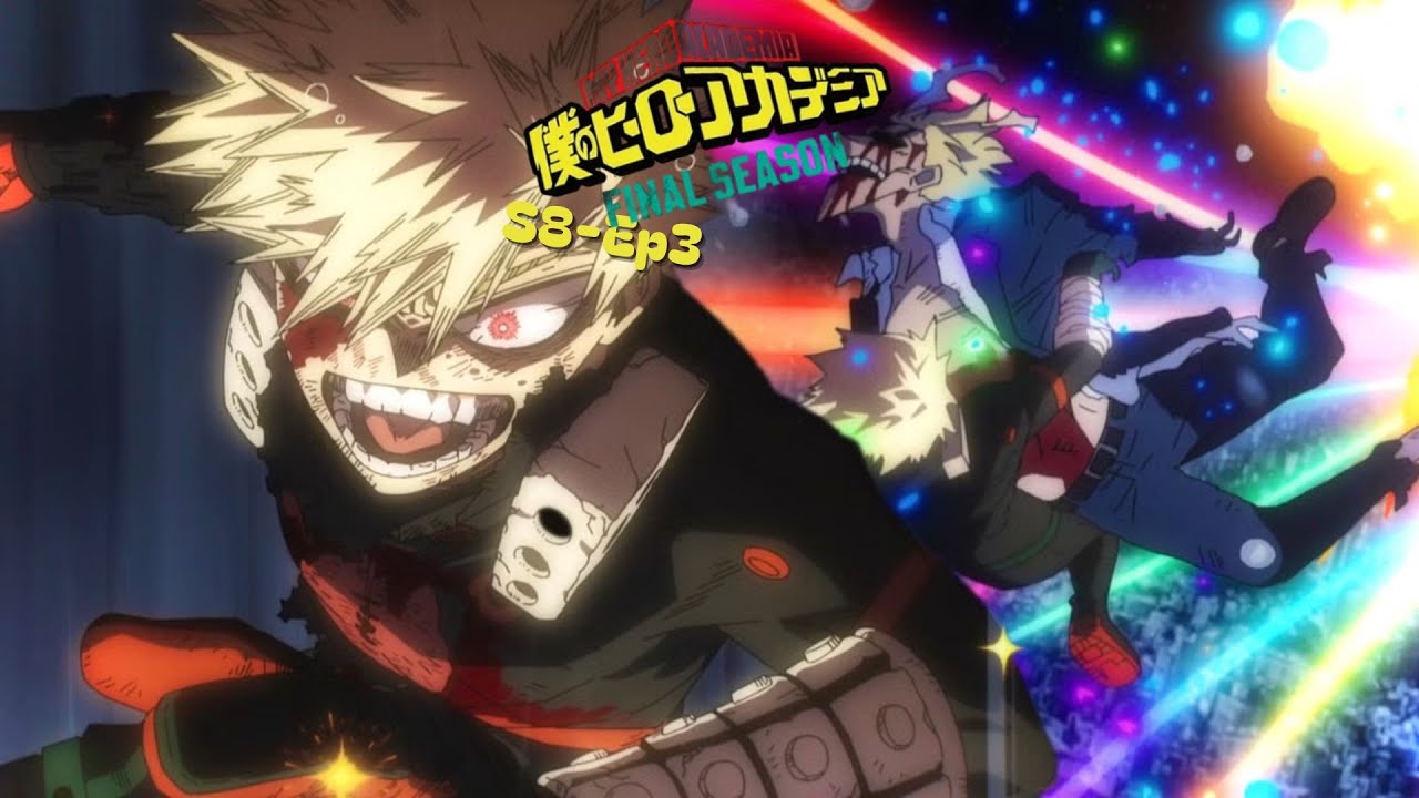 My Hero Academia Final Season S8-Ep3 : L'EVEILLE DE KATCHAN - YouTube