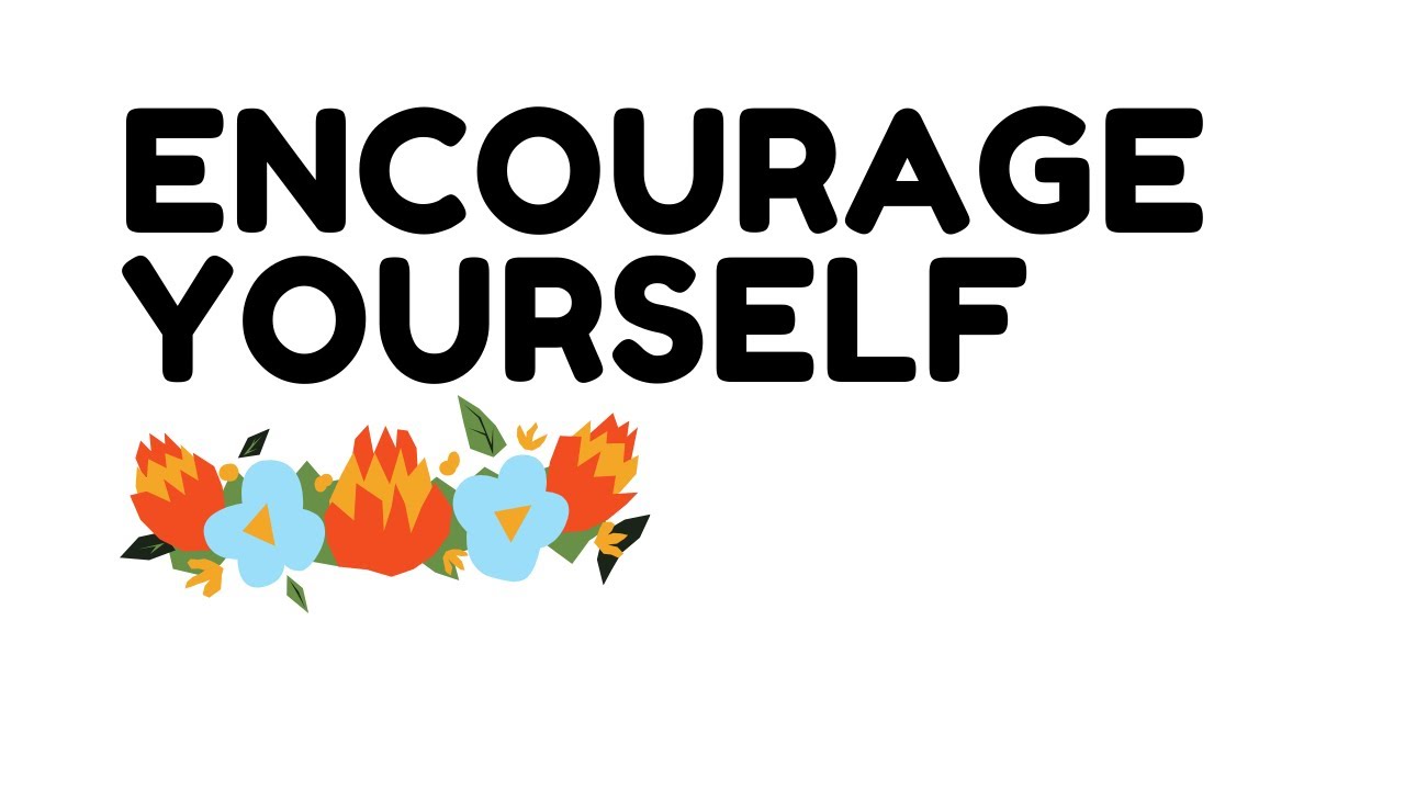 MOTIVATE AND ENCOURAGE YOURSELF (Motivational Video) - YouTube