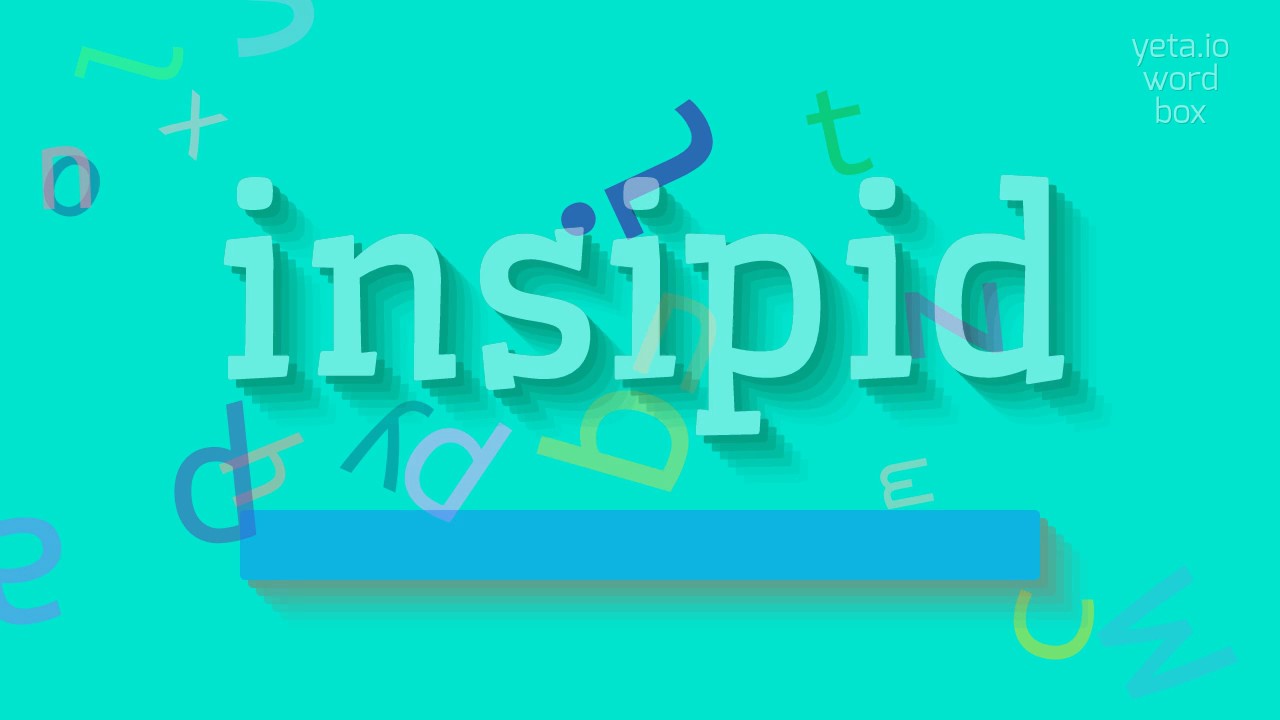 How to say "insipid"! (High Quality Voices) - YouTube