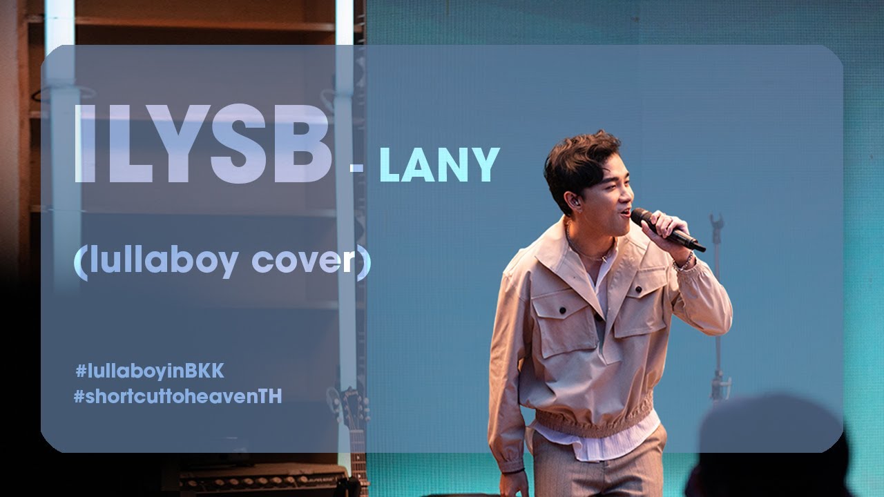 LANY - ILYSB (lullaboy cover) | SHORTCUT TO HEAVEN PARTY 2022 - YouTube