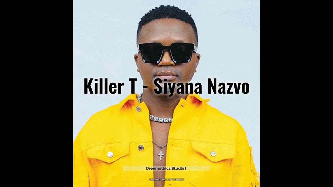 Siyana Nazvo - Killer T ft Master H, Hwinza | Zim dancehall, Afrobeat (Free) - YouTube