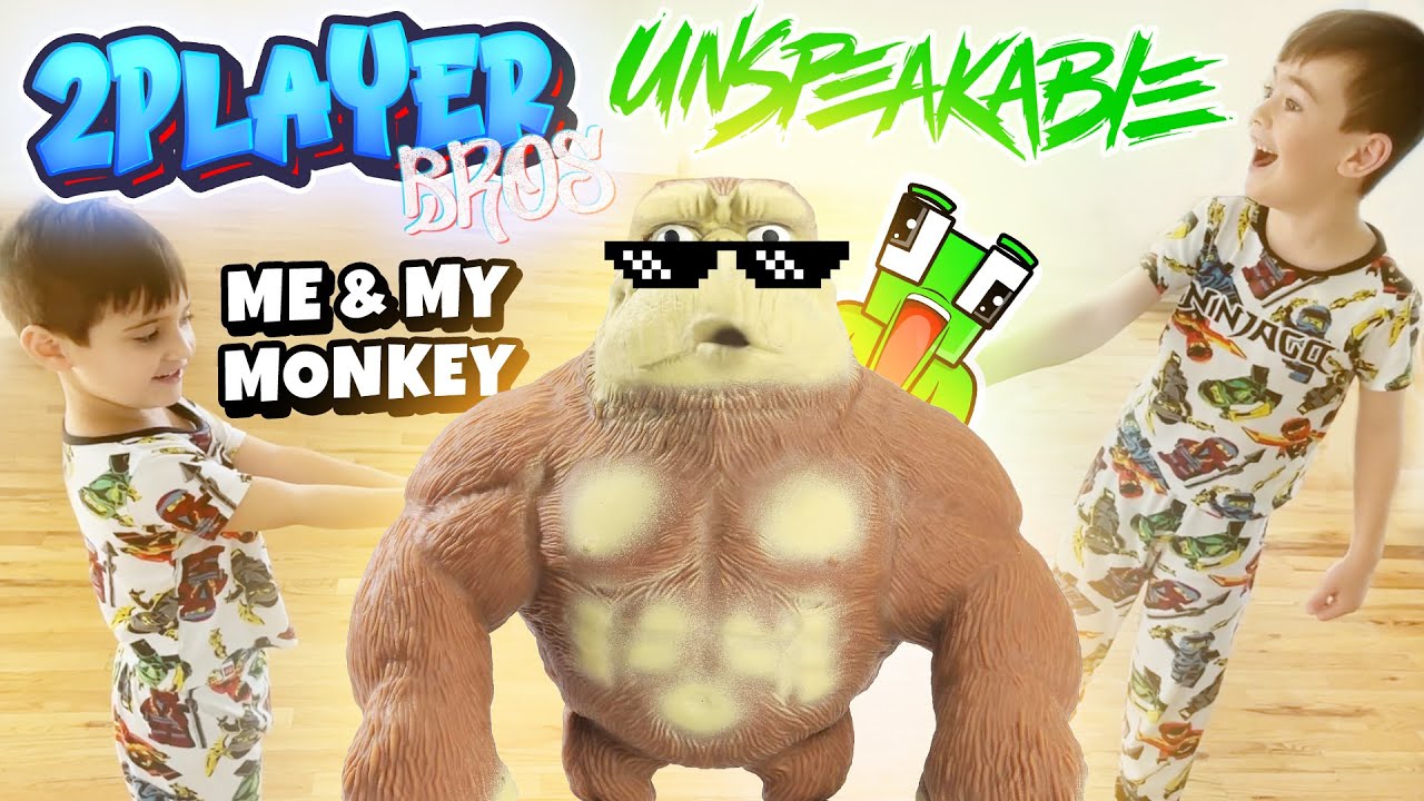 LOL! 🕹🕹 2P BROS 💥 UNSPEAKABLE 🐵 Me and my Monkey 🎶 - YouTube