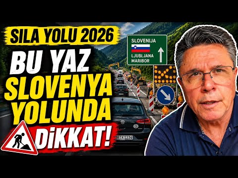 Dikkat! Slovenya'ya Girmeden Önce Bu Videoyu İzleyin | Sıla Yolu 2026