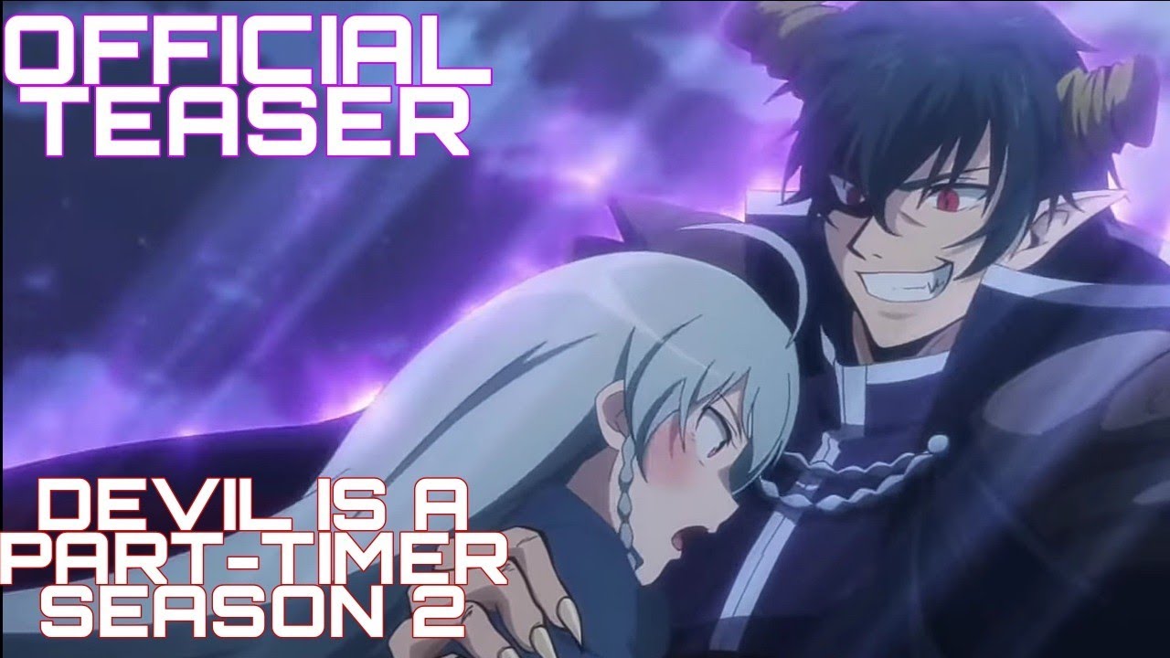 Devil is a Part-Timer season 2 official teaser trailer - YouTube