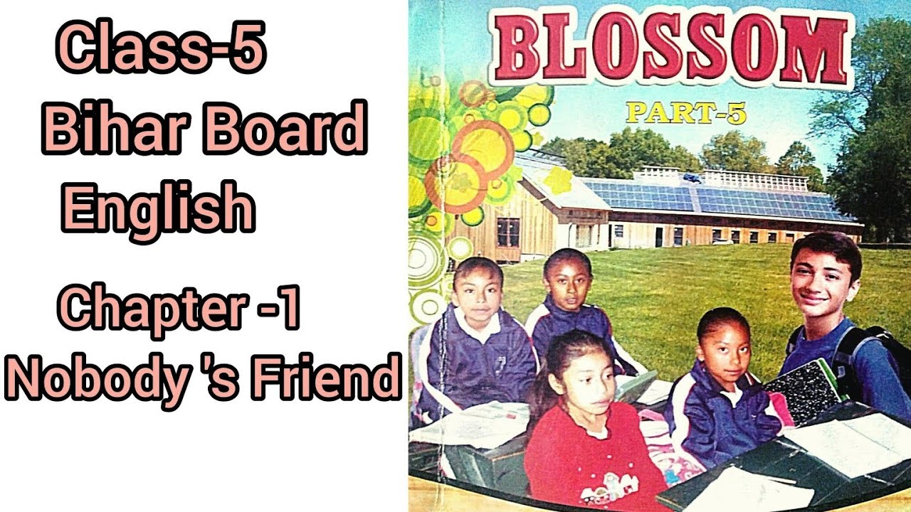 Bihar Board Class 5 English Ll Chapter 1 Nobody s Friend ll Question bihar-board-class-5-english-ll-chapter-1-nobody-s-friend-ll-question
