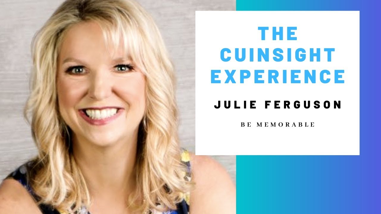 The CUinsight Experience podcast: Julie Ferguson - Be Memorable (#47) - YouTube