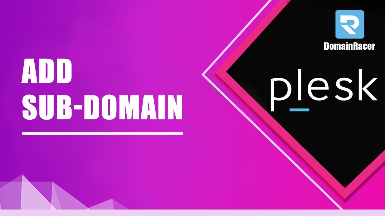 Create/Add Subdomain in Plesk Panel : DomainRacer - YouTube