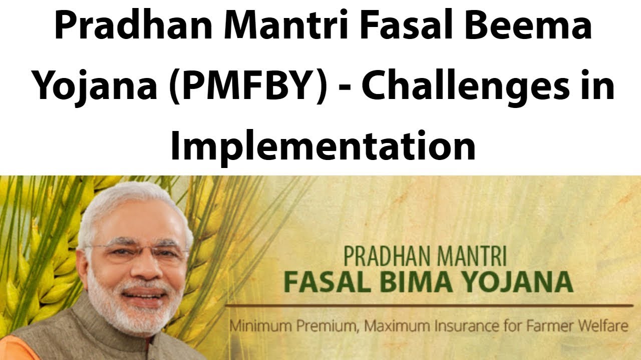 Pradhan Mantri Fasal Bima Yojana (PMFBY) - Successful scheme or a ...