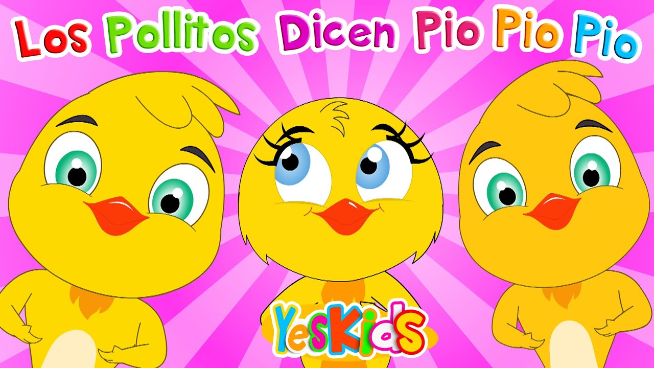 Los Pollitos Dicen Pio Pio Pio - Canciones Infantiles para niños - YouTube