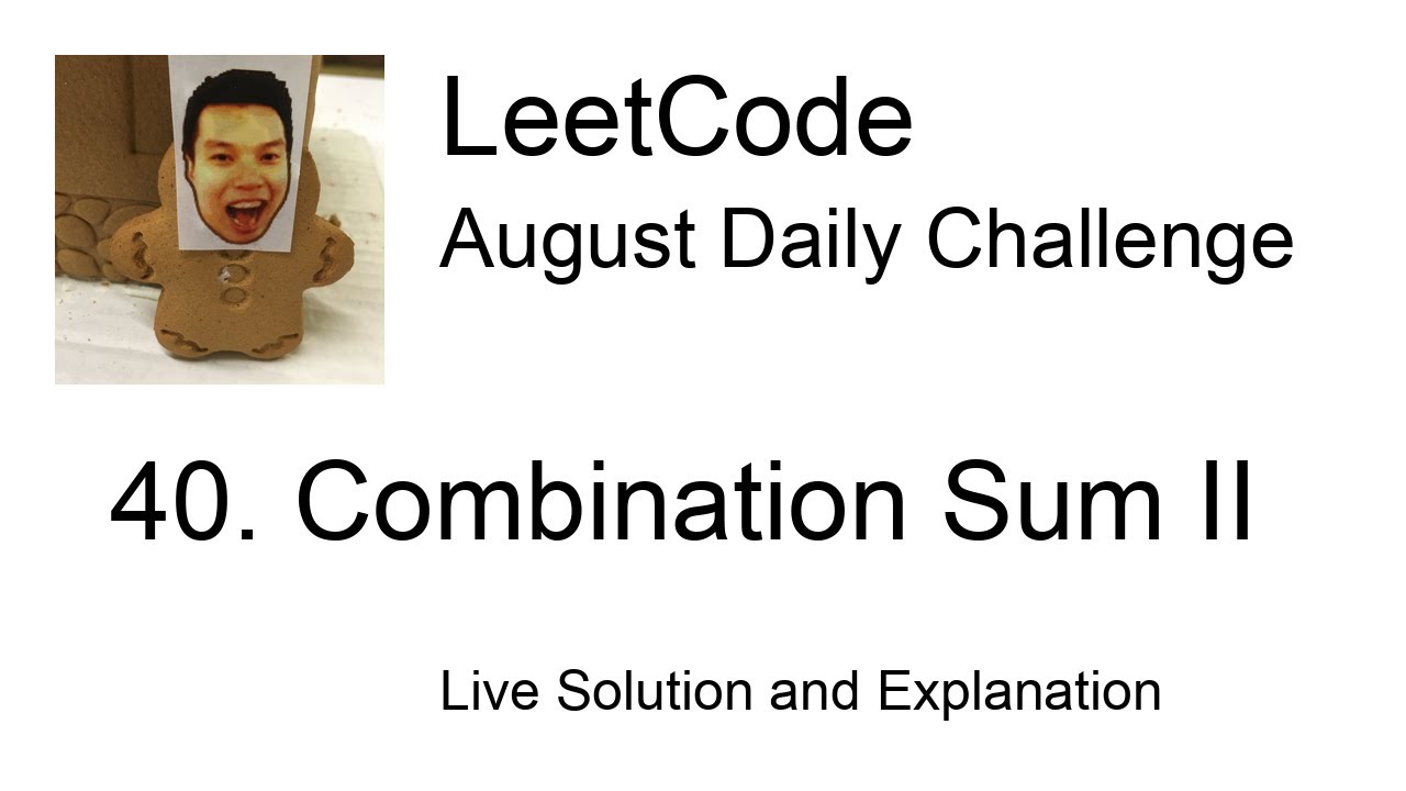 40 Combination Sum Ii Day 1331 Leetcode August Challenge Youtube 5876