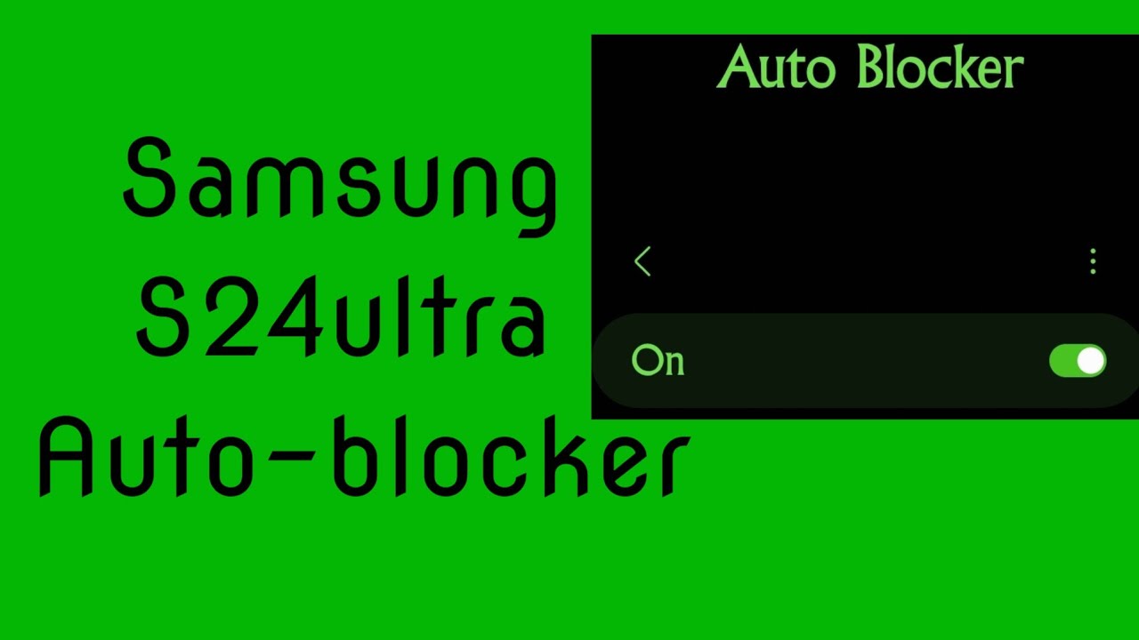 Samsung s24 ultra auto blocker electronics and gadgets - YouTube