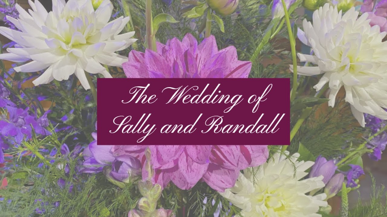 The Wedding of Sally and Randall - YouTube