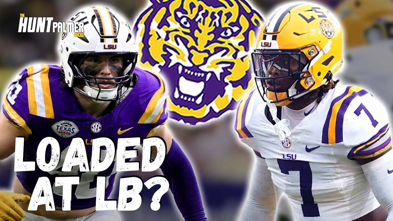 Why Linebacker Is NOT A Major Question Mark For The LSU Tigers In 2025 ...