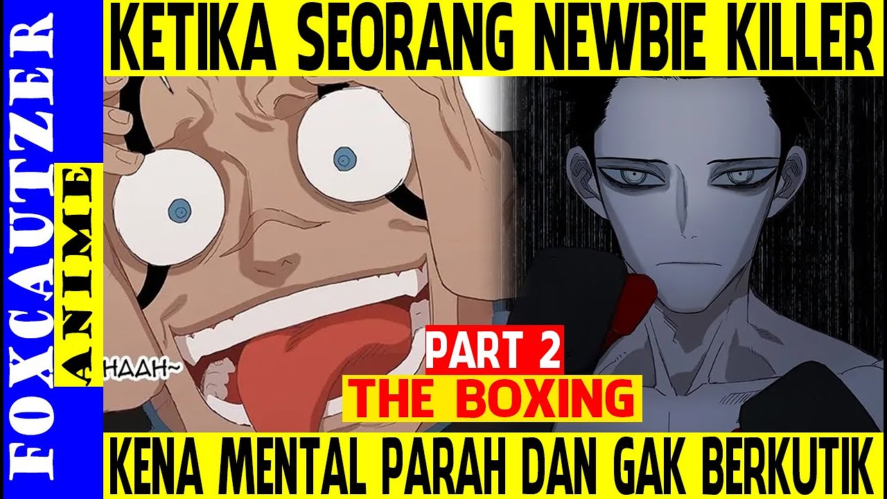 Ketika Seorang Newbie Killer Kena Mental Gak Berkutik ( Part 2 Alur ...