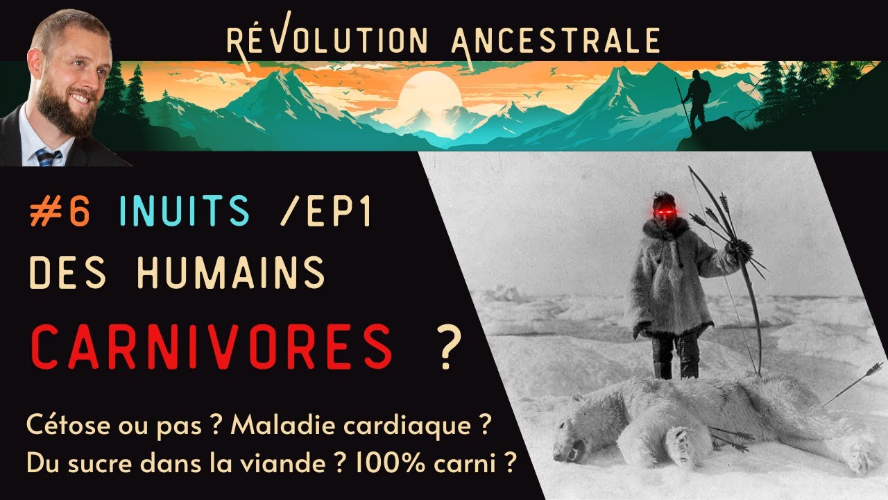 Les Inuits, des carnivores hors cétose ? Une diète traditionnelle riche ...