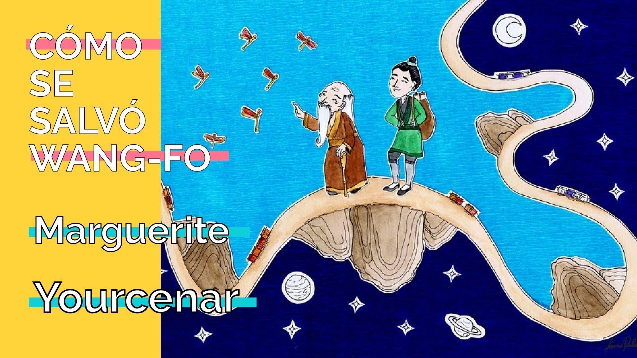 Cómo se salvó Wang-Fo, de Marguerite Yourcenar / Serie Cuentos en ...