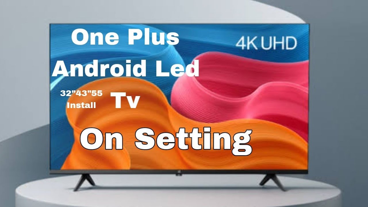 One Plus Android Led Tv All Settings 43"Installation DTH SOLUTION - YouTube