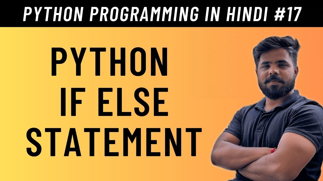 Python If Else Statement in Hindi - Tutorial #17 - YouTube