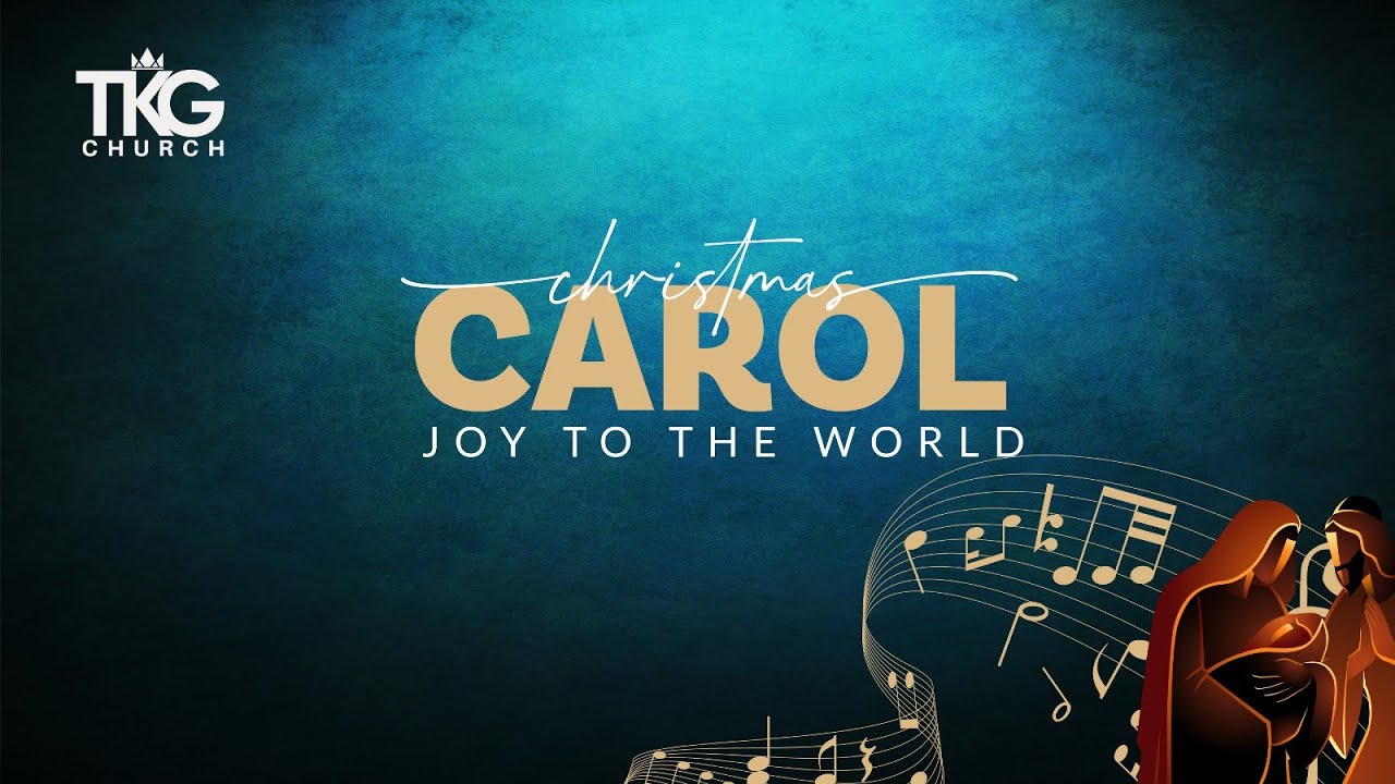 2025 TKG Christmas Carol | Joy To The World - YouTube