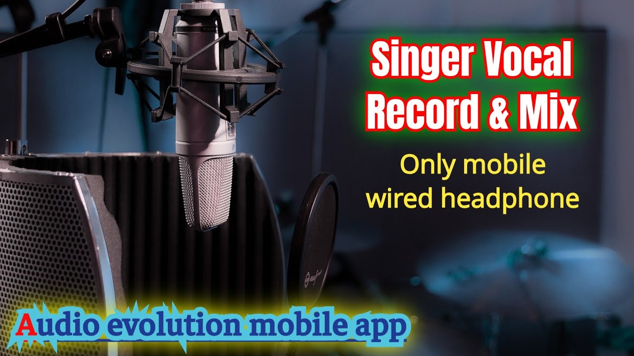Singer Vocal record & mix with audio evolution mobile studio - YouTube