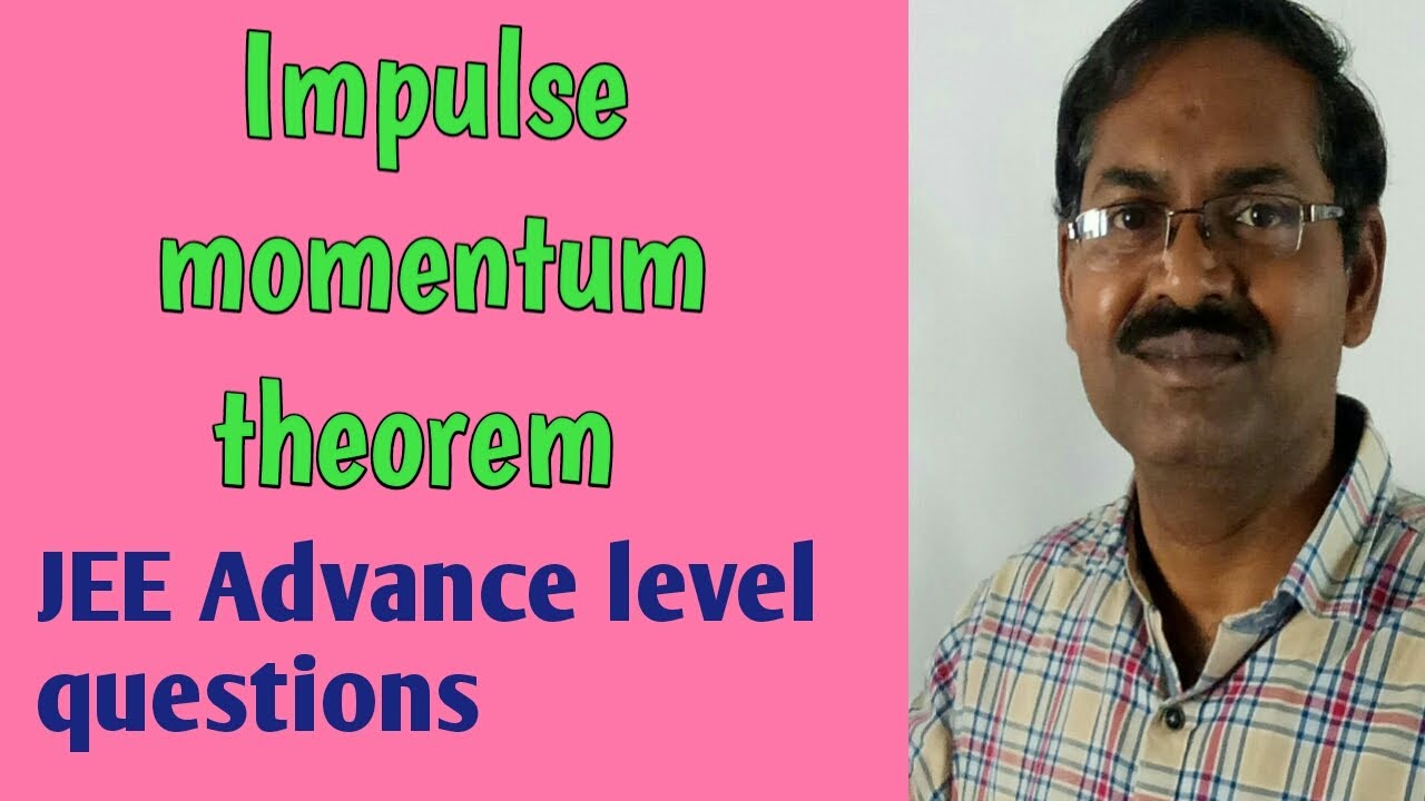 Impulse momentum theorem JEE advance level questions - YouTube