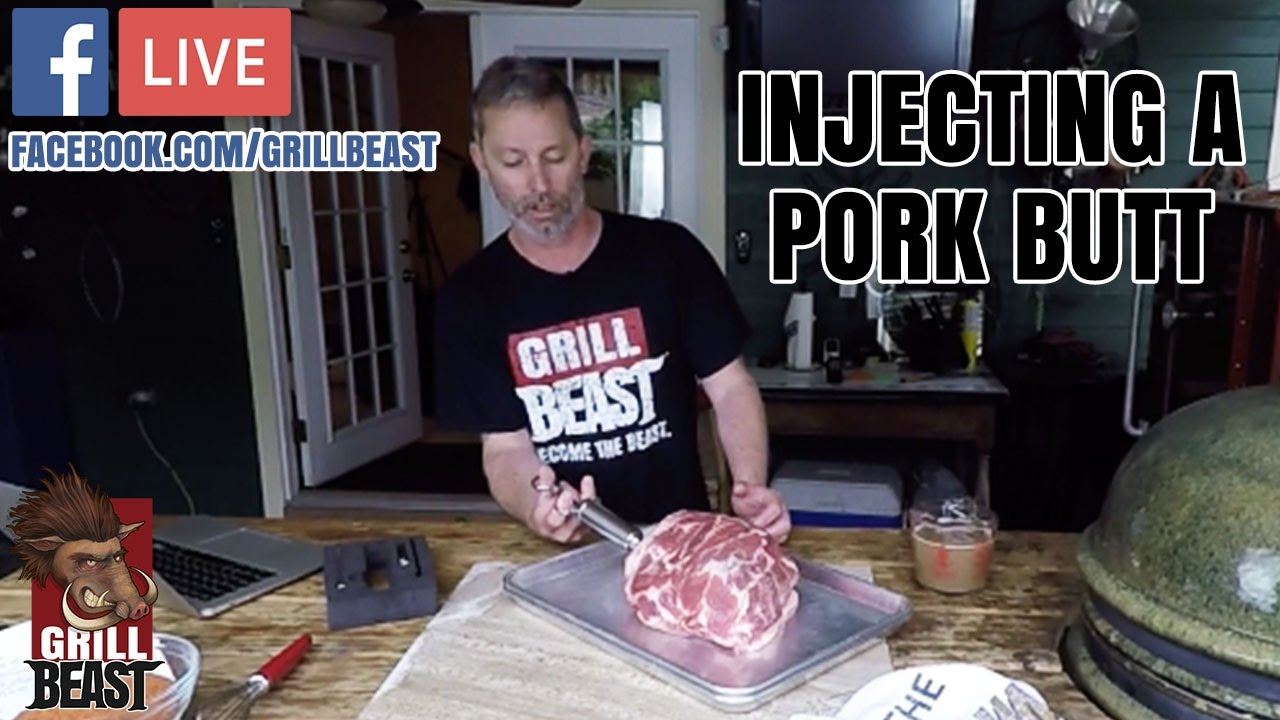Injecting a Pork Butt - Facebook Live - Grill Beast - YouTube