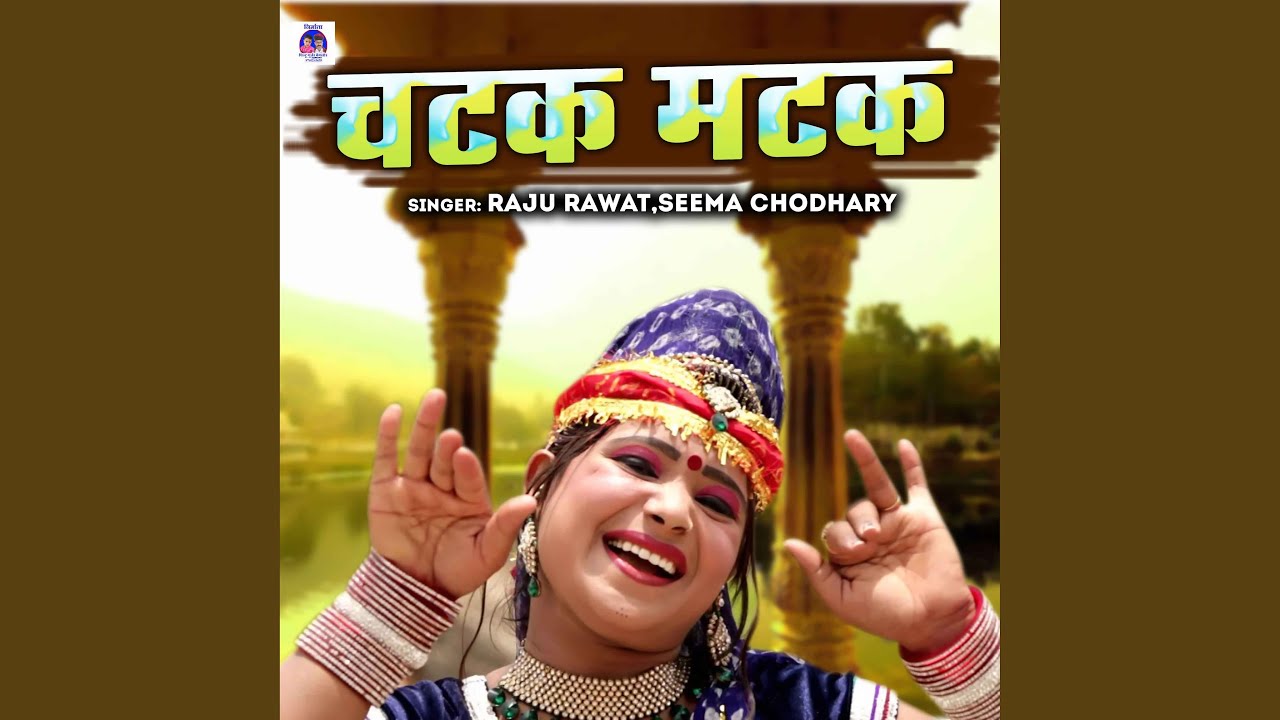 Chatak Matak - YouTube