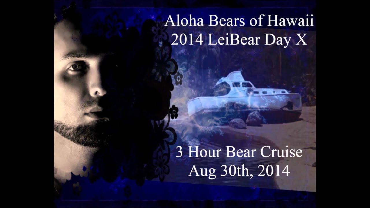 2014 LeiBear Day X 3 Hour Cruise Ride - YouTube