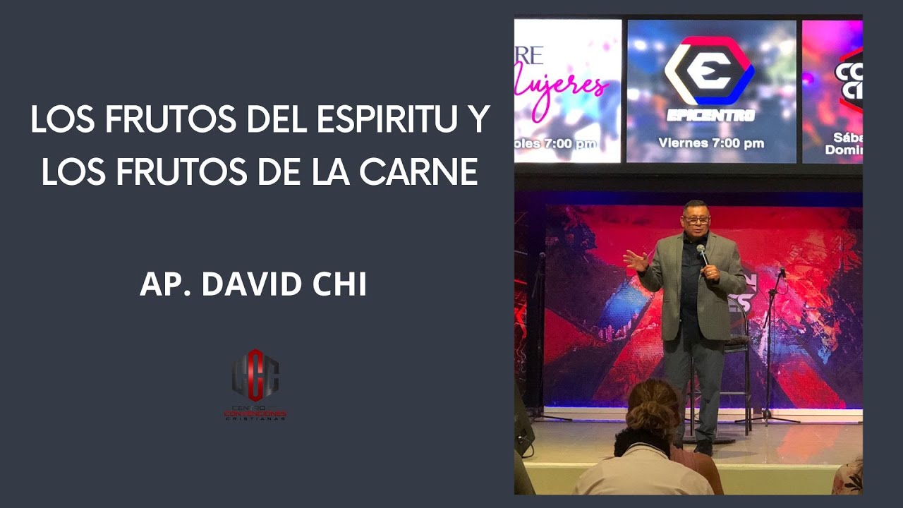 LOS FRUTOS DEL ESPIRITU · AP. DAVID CHI - YouTube