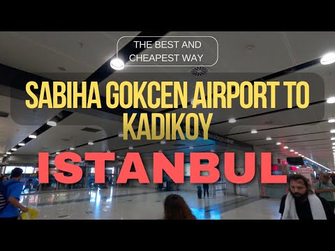 How to get from Sabiha Gokcen Airport to Kadikoy on the metro