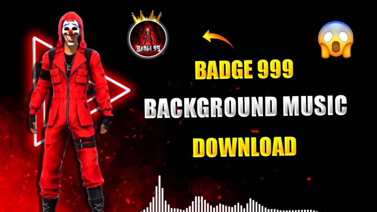 BADGE 99 Background Music Download | Background Music Used By BADGE 99 ...