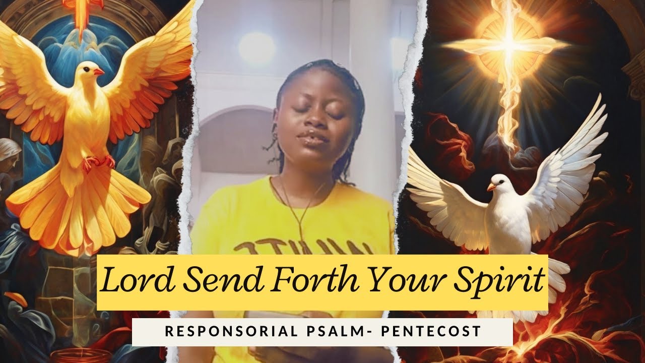 Lord, send forth your spirit| Responsorial Psalm for Pentecost Ft ...