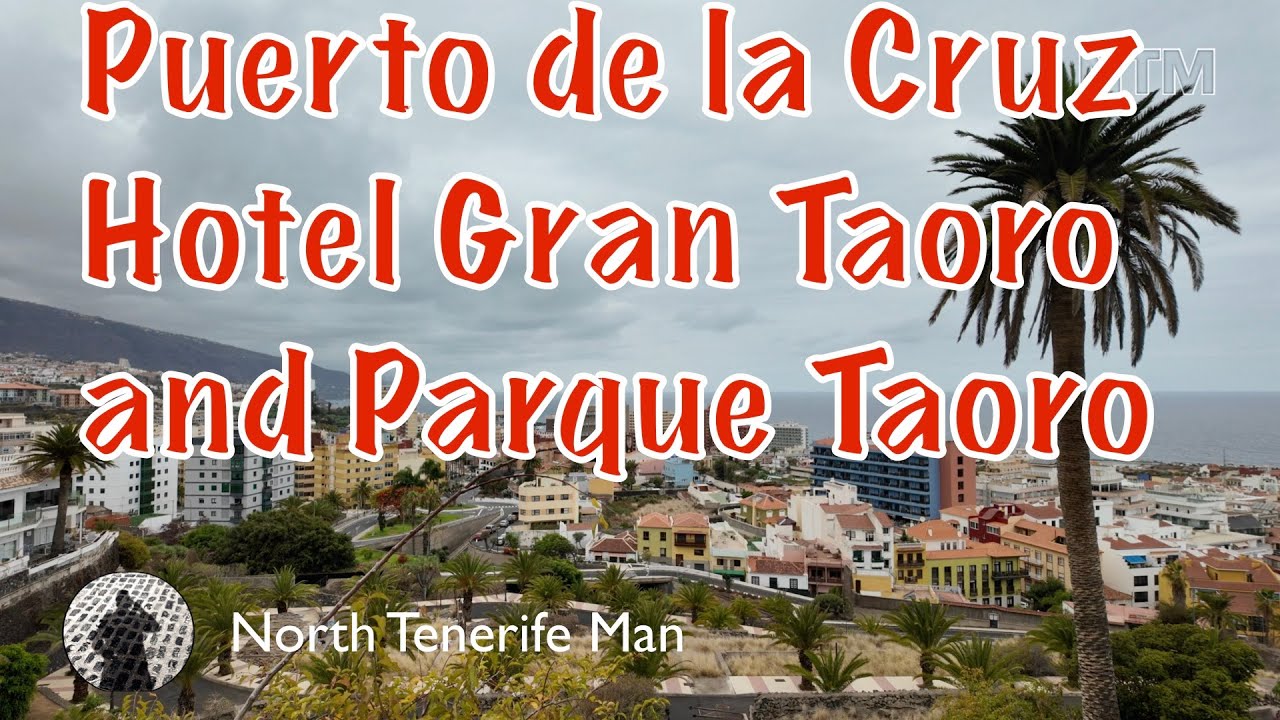 Hotel Gran Taoro and Parque Taoro, PDLC, Tenerife - YouTube