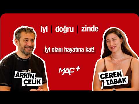 İyi olanı hayatına kat! / Ceren Tabak