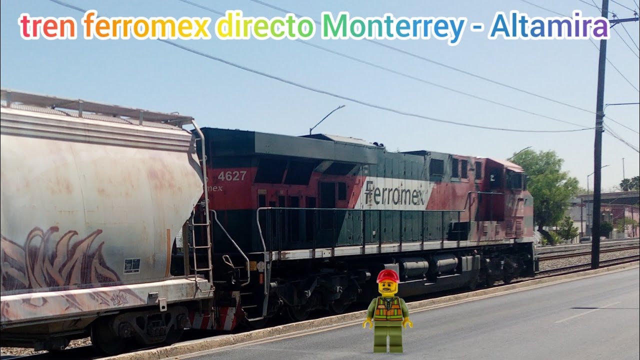 ferromex ES44AC 4627 con el directo Monterrey - Altamira - YouTube