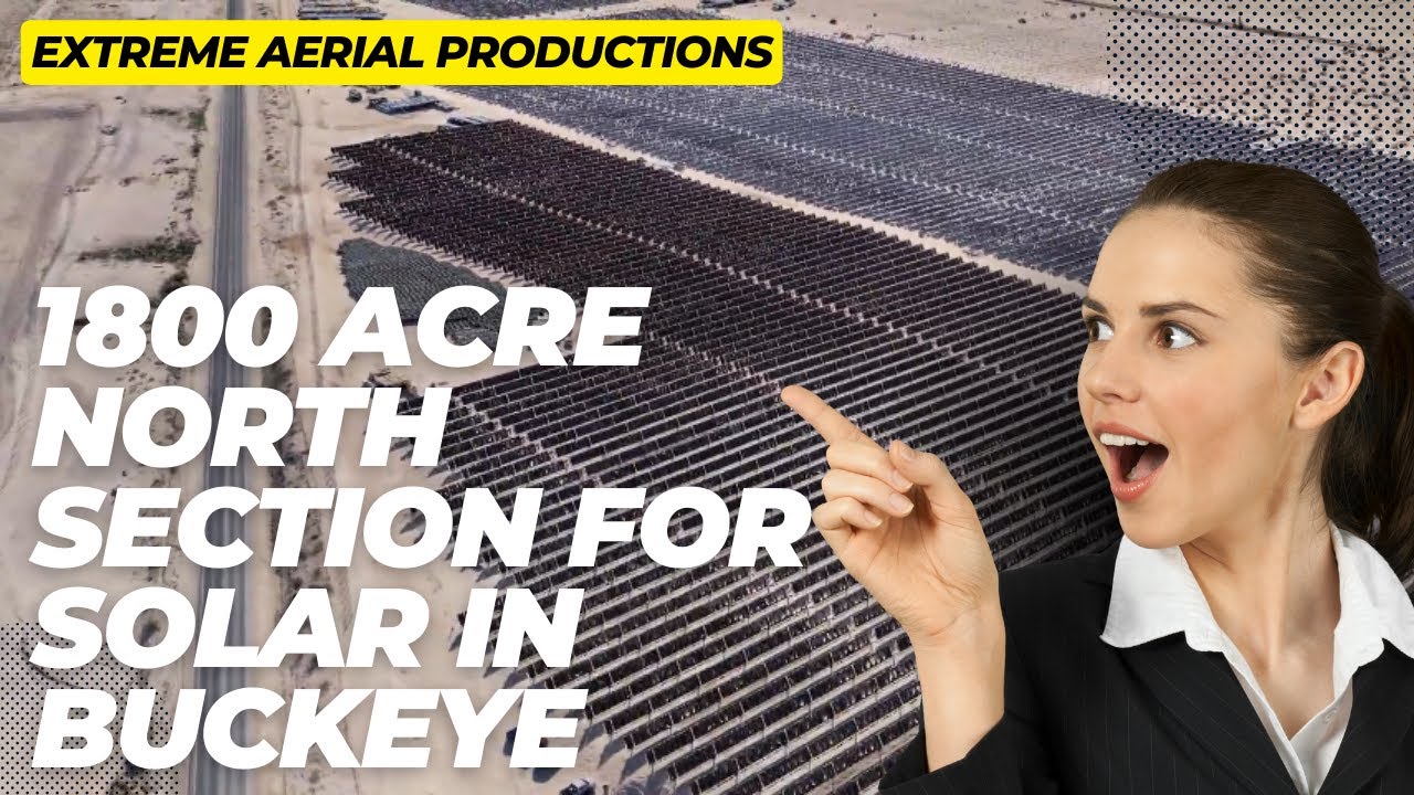 1800 acre North section for solar in Buckeye | Extreme Aerial ...