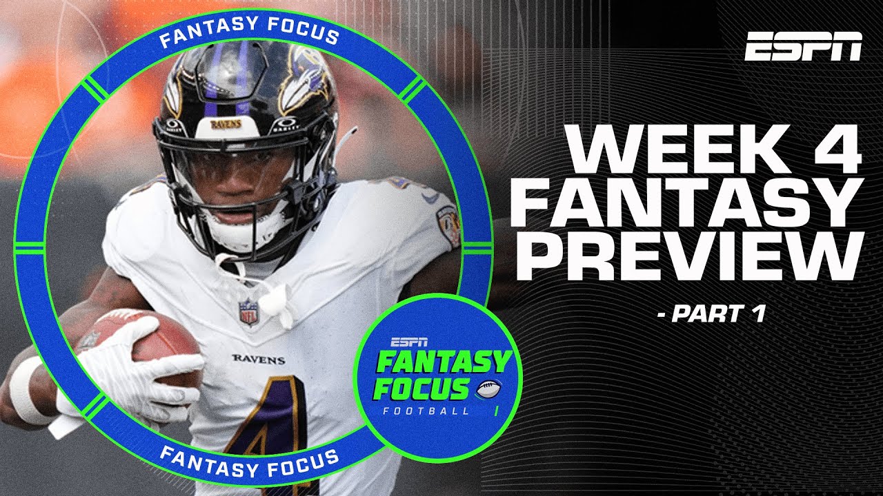 Week 4 Fantasy Preview: Part 1 | Fantasy Focus 🏈 - YouTube