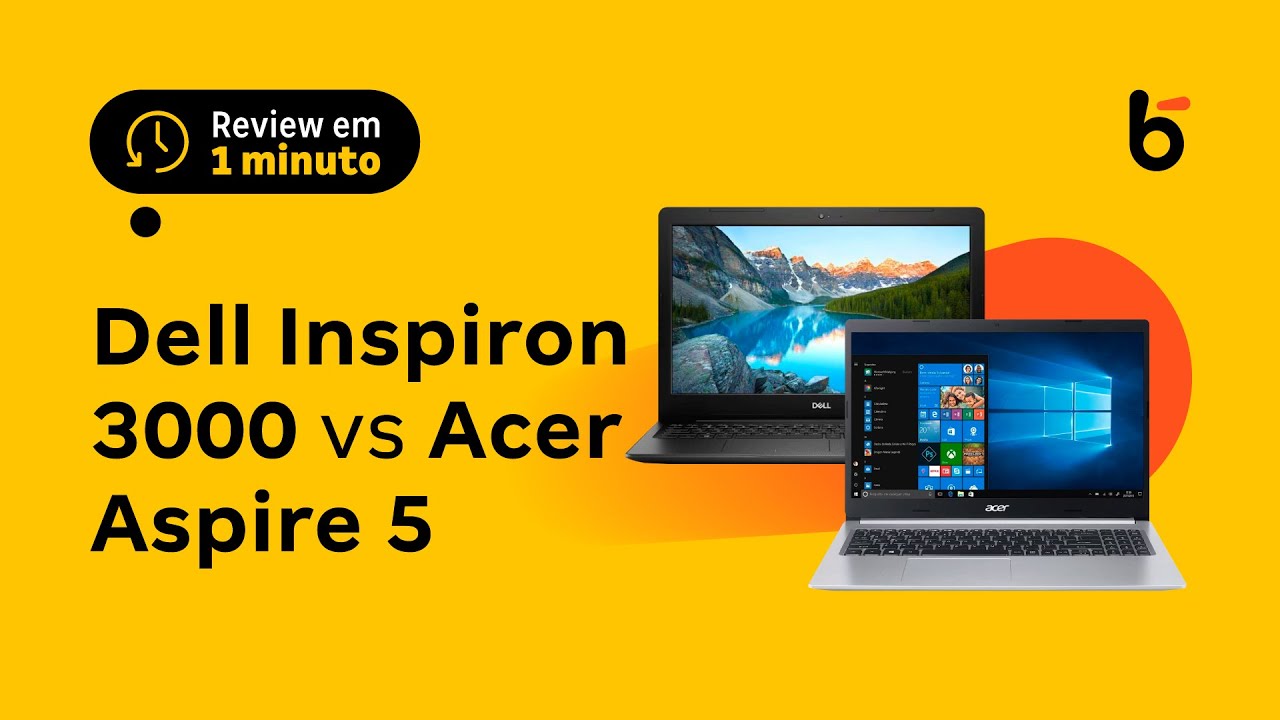 Dell Inspiron 3000 vs Acer Aspire 5 | Comparativo - YouTube
