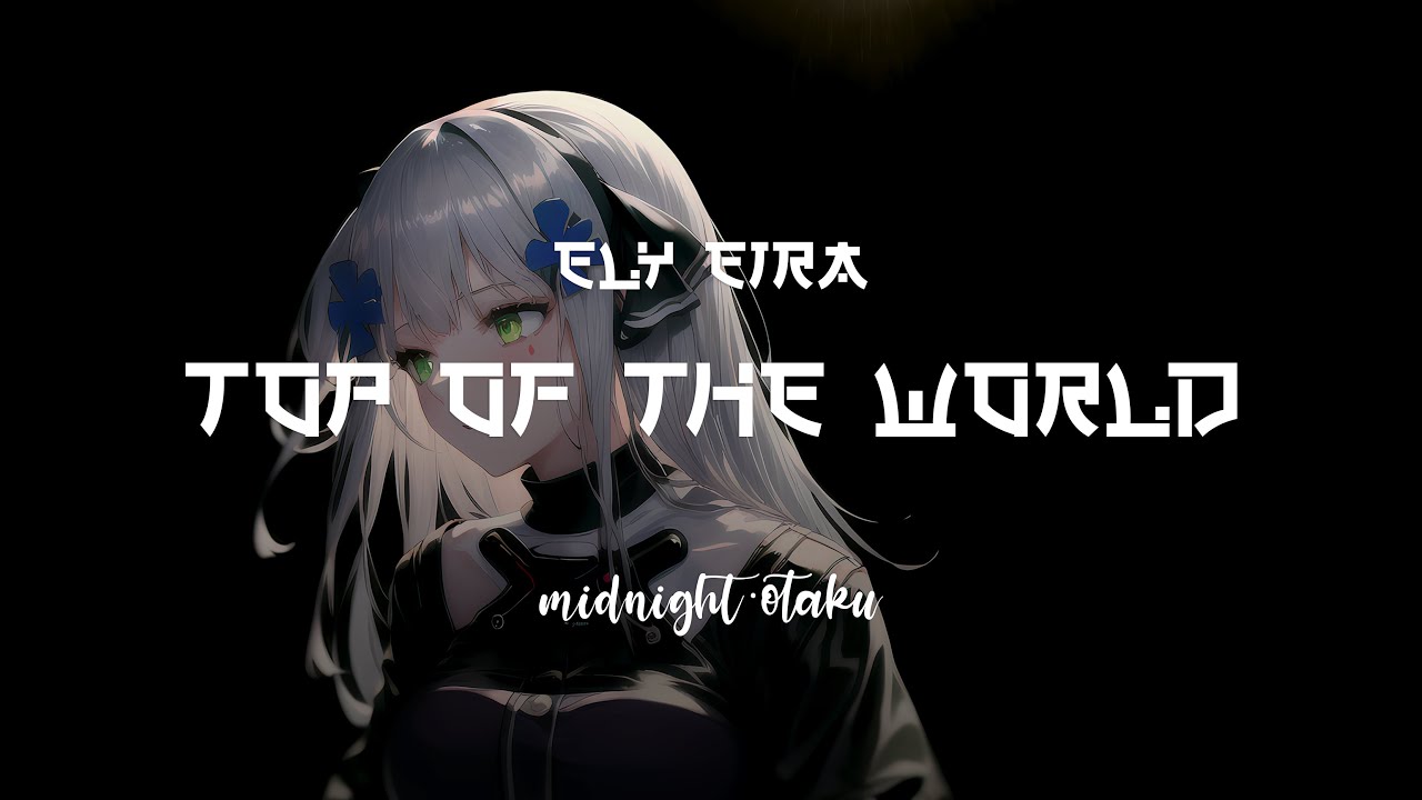 Ely Eira • Top of the World - YouTube