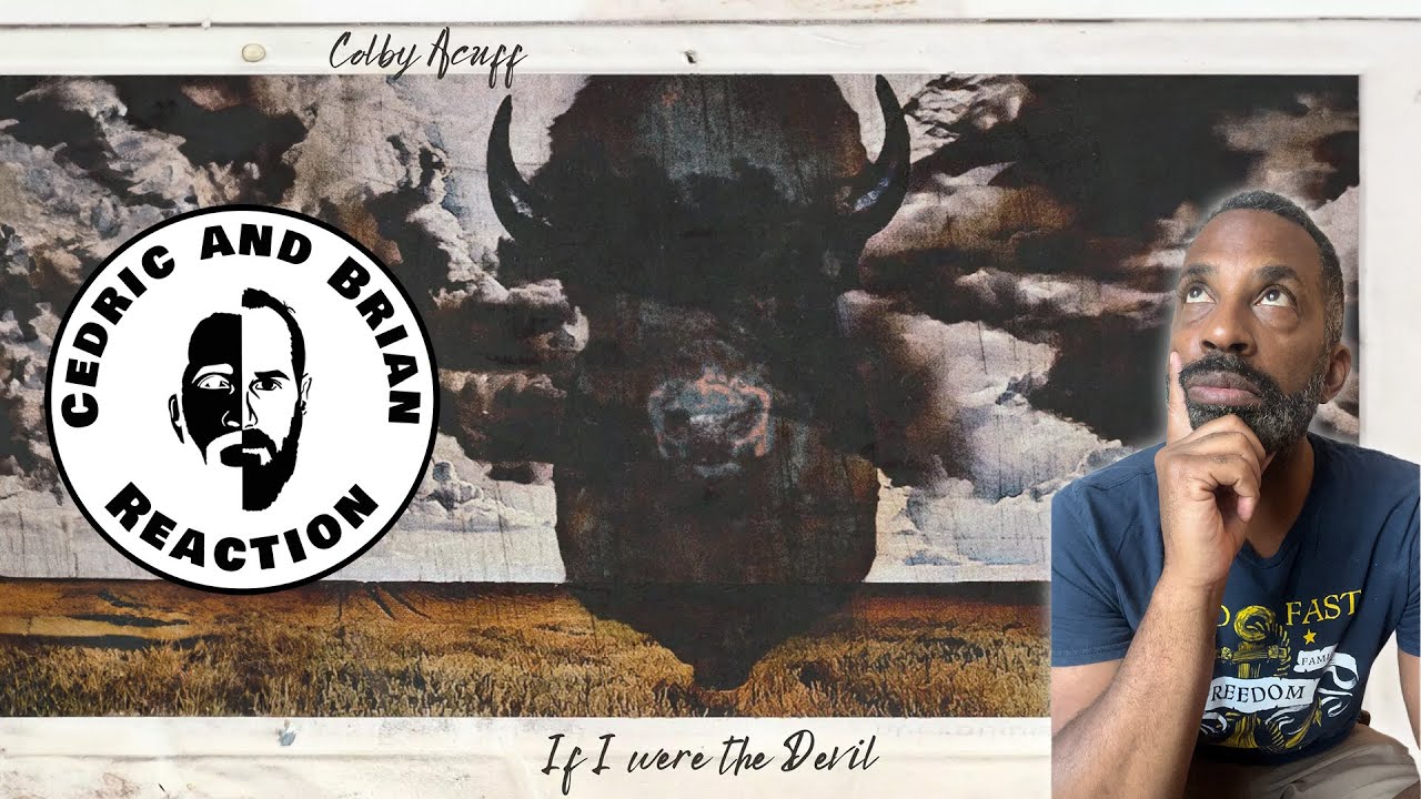 If I Were the Devil by Colby Acuff (Reaction Video by Cedric and Brian ...