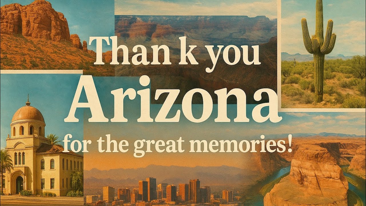 Arizona: Thank you for all of the experiences - YouTube