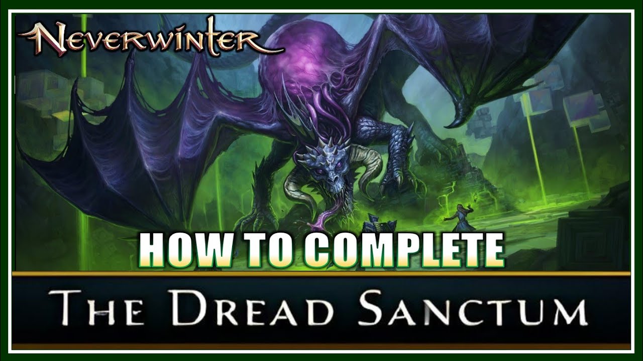 Neverwinter - How to Beat The Dread Sanctum Dungeon (basic mechanics ...