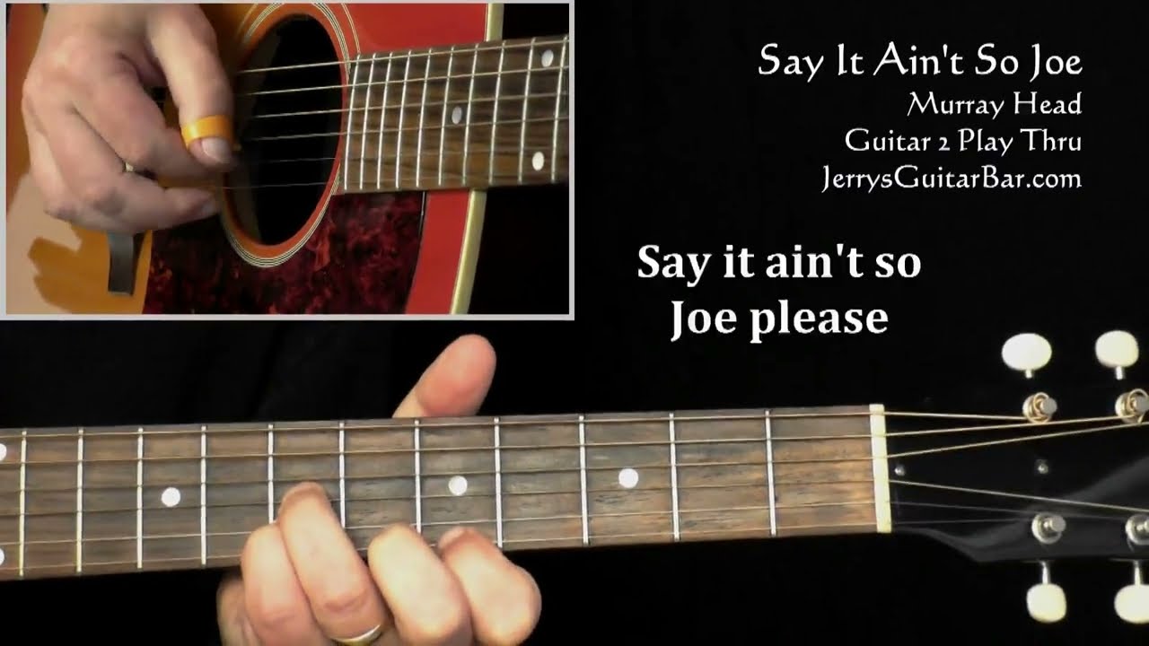 Murray Head Say It Ain t So Joe Guitar 2 Play Thru YouTube murray-head-say-it-ain-t-so-joe-guitar-2-play-thru-youtube
