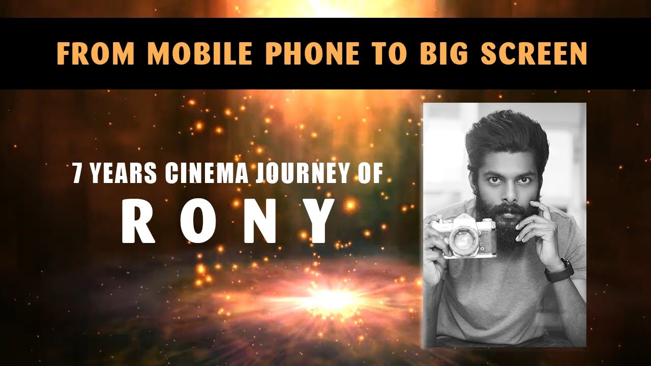 7 Years Cinema Journey of Rony | Fan made video - YouTube